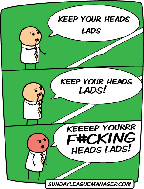 Keep Your Heads – Sunday league manager